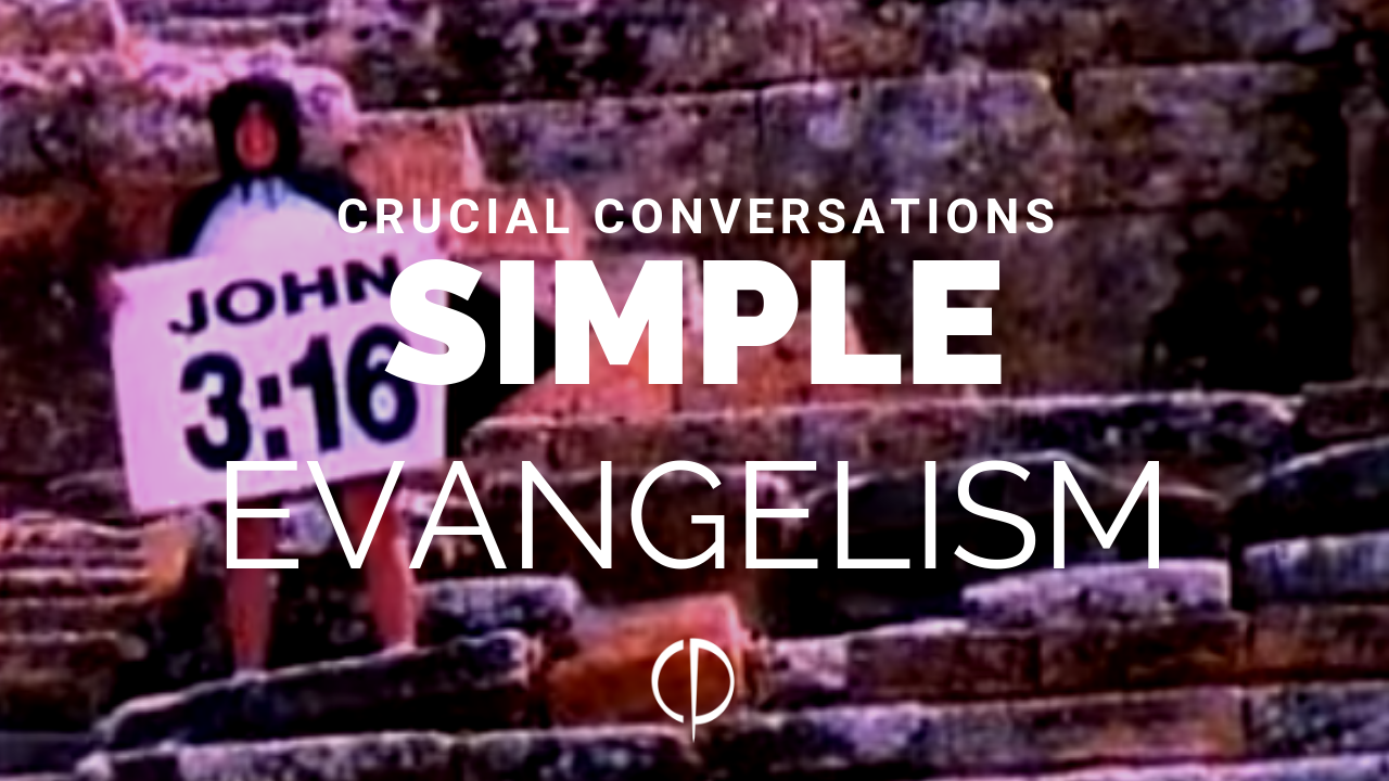 Crucial Conversations 036 | Simple Evangelism - Crucial Productions